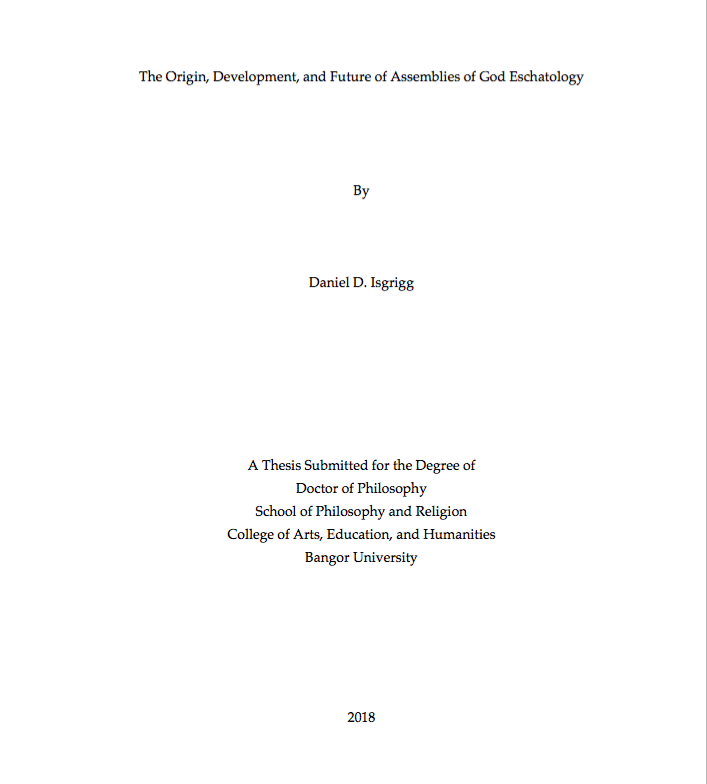 The Origin, Development, and Future of Assemblies of God Eschatology: A ...